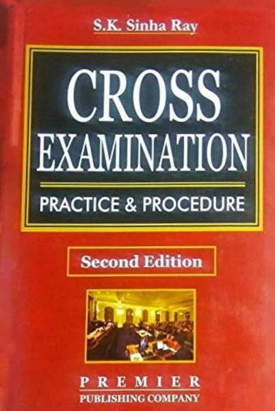 Cross Examination Practice & Procedure